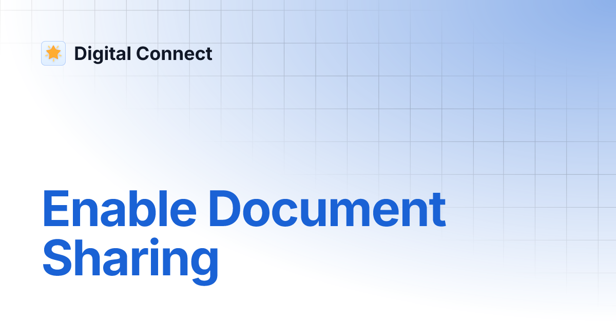 Enable Document Sharing | Digital Connect