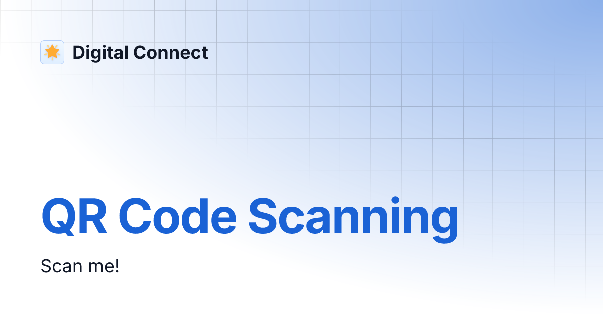 QR Code Scanning | Digital Connect